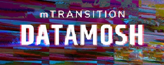 mTransition Datamosh1 - 苹果系统之家
